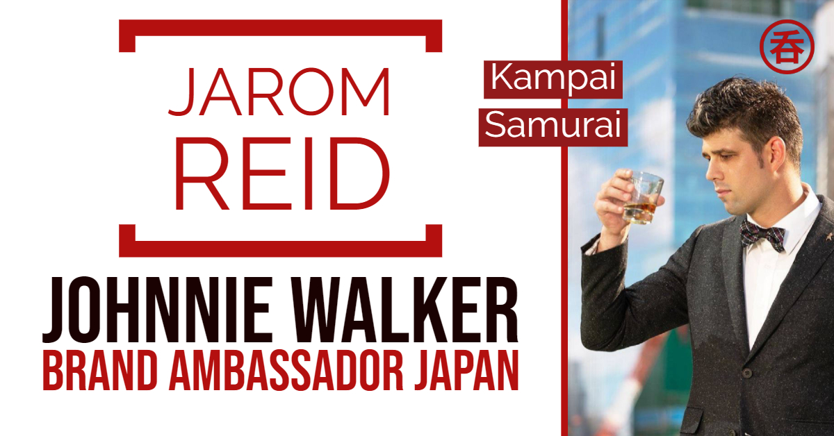 Kampai Samurai: Jarom Reid, Johnnie Walker Brand Ambassador Japan ...